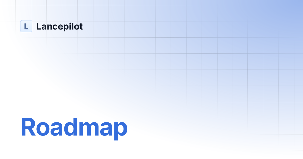 Roadmap | Lancepilot